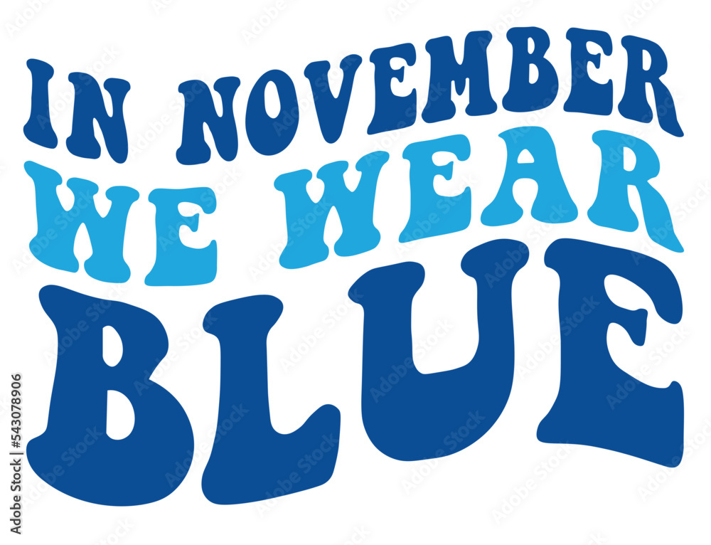 in November we wear blue SVG, Diabetes Awareness SVG, We wear blue SVG ... in November we wear blue SVG, Diabetes Awareness SVG, We wear blue SVG ...