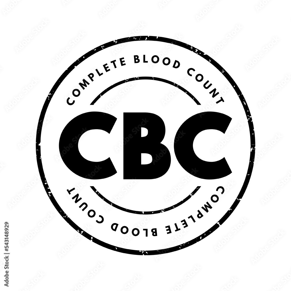 CBC Complete Blood Count Blood Test Used To Evaluate Your Overall