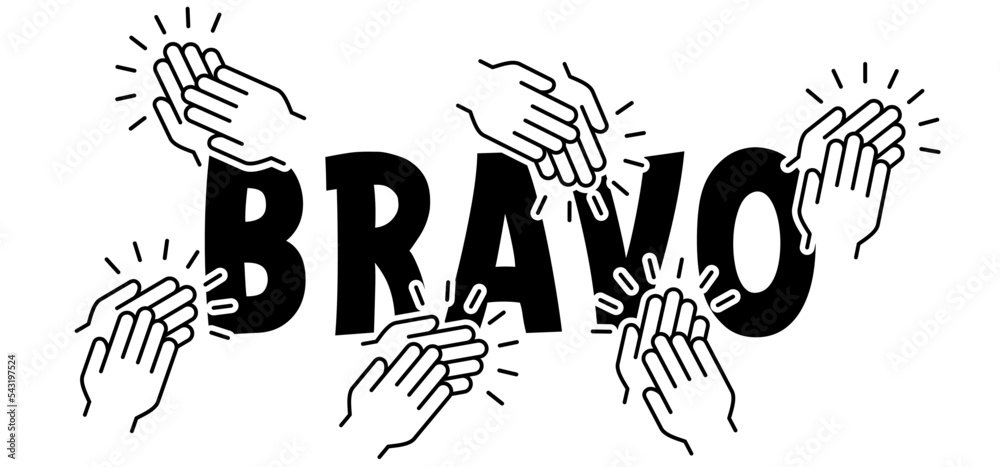 Bravo or bravely and applause icon. Courageously greeting idea moments ...