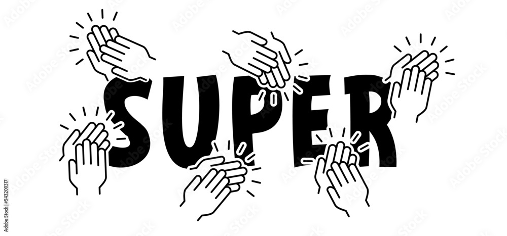 Super, bravo, or bravely and applause icon. Courageously greeting idea ...