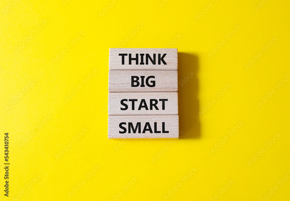 Think Big Start Small Symbol Concept Words Think Big Start Small On Wooden Blocks Beautiful
