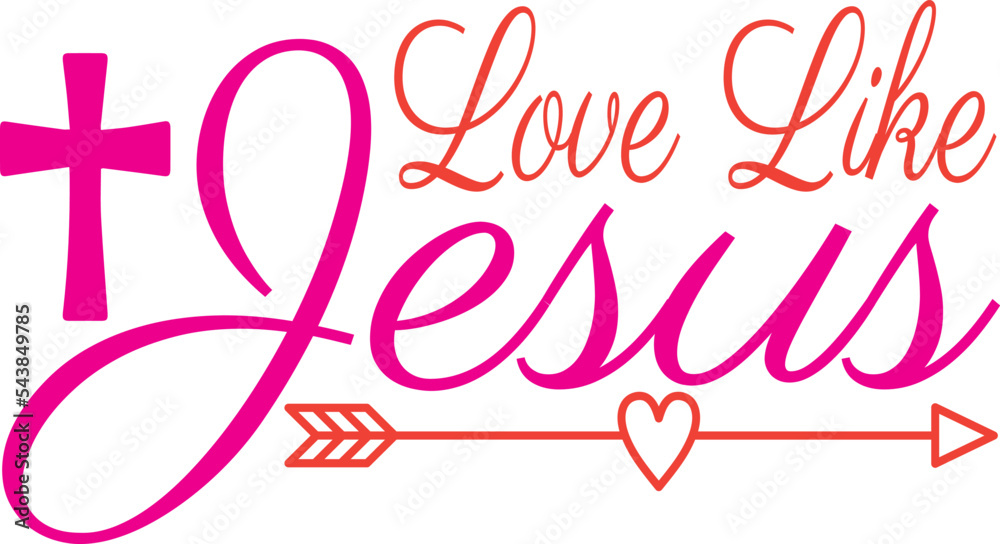 Print & Cut, Love Like Jesus Svg, Inspiration Svg, Positive Vibes ...