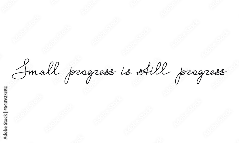Motivational handwritten lettering Small Progress Is Still Progress ...