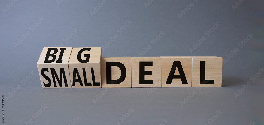 Big deal and small deal symbol. Turned cubes with words Big deal and ...