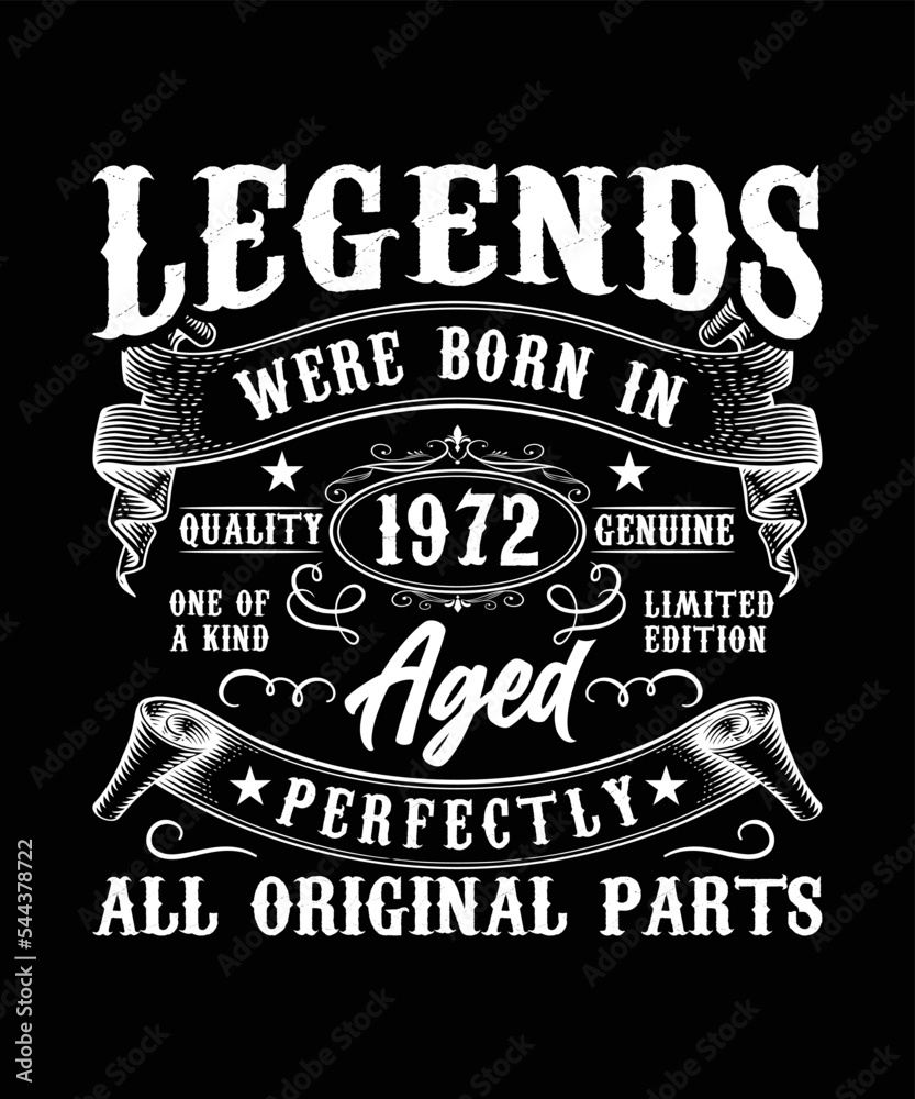 LEGENDS WERE BORN IN QUALITY 1972 GENUINE ONE OF A KIND LIMITED EDITION ...