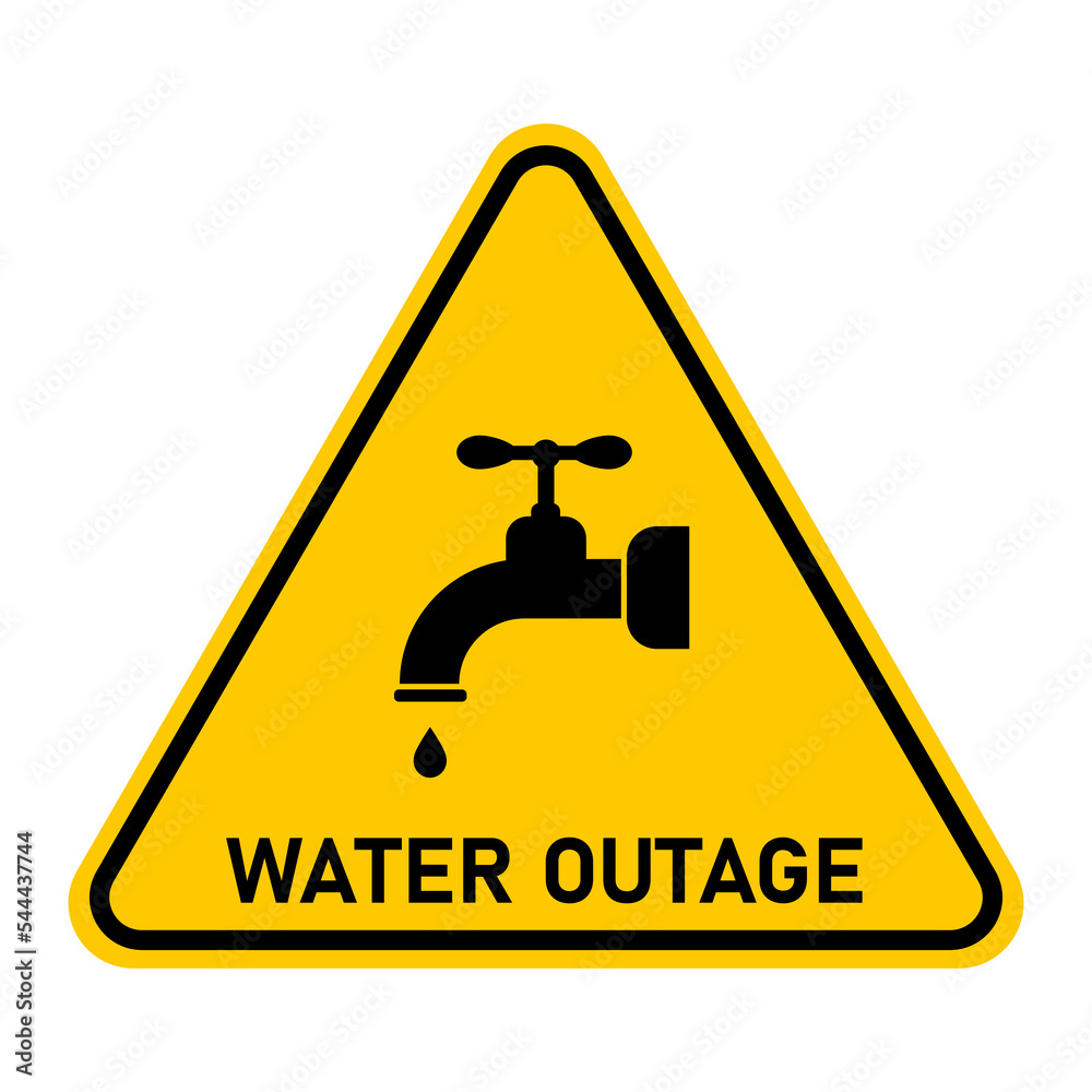 Water outage. Water shutdown. Concept no water. Yellow sign warning of ...