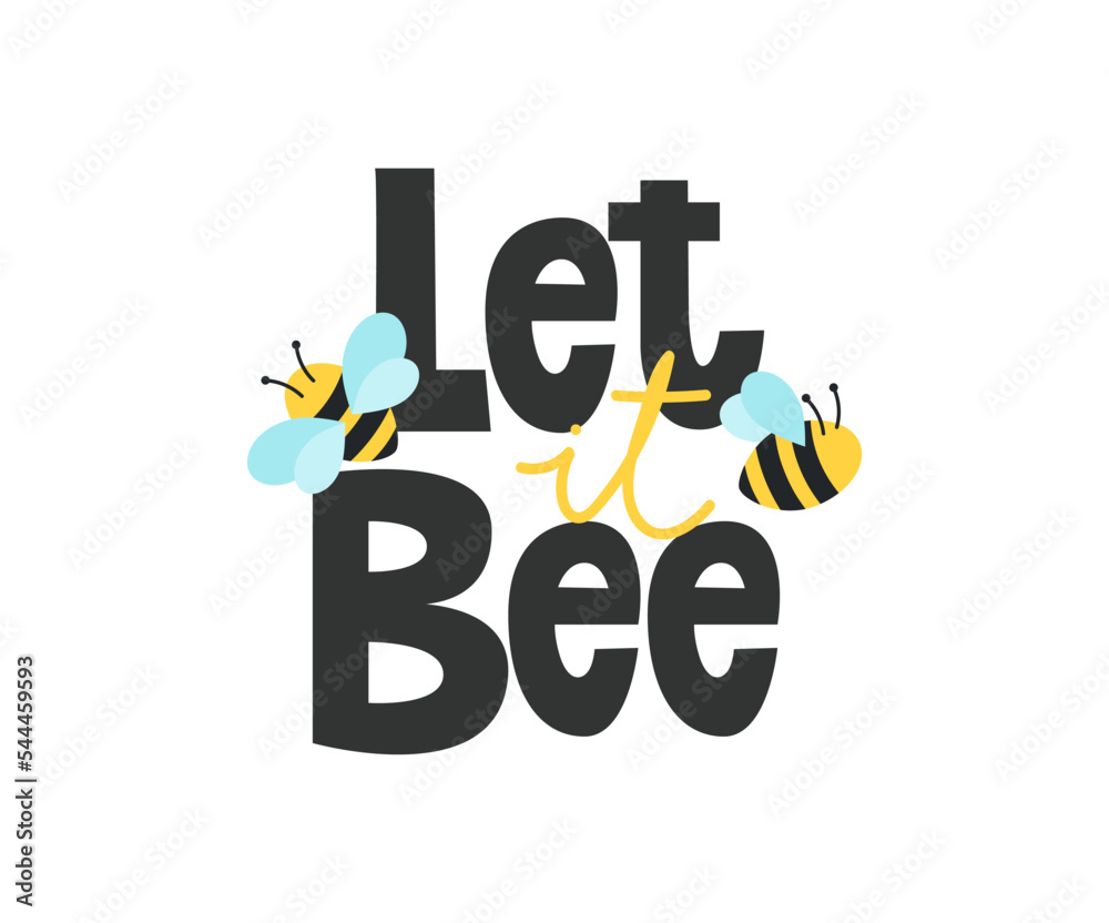 Vetor de Let it bee colorful design concept with lettering. Hand drawn motivational quote with ...