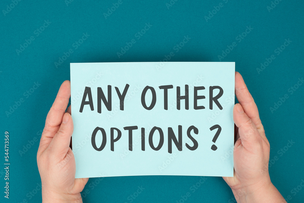 Any other options, education, business and coaching concept, finding a ...