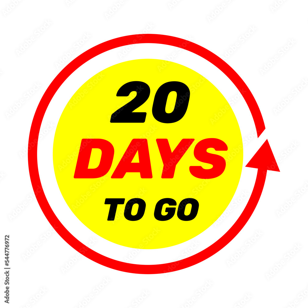 20 days to go sign label vector art illustration with red arrow and yellow background Stock ...