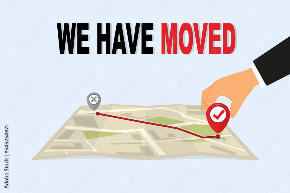 We have moved, changed address. We have moved concept. Address move ... We have moved, changed address. We have moved concept. Address move ...
