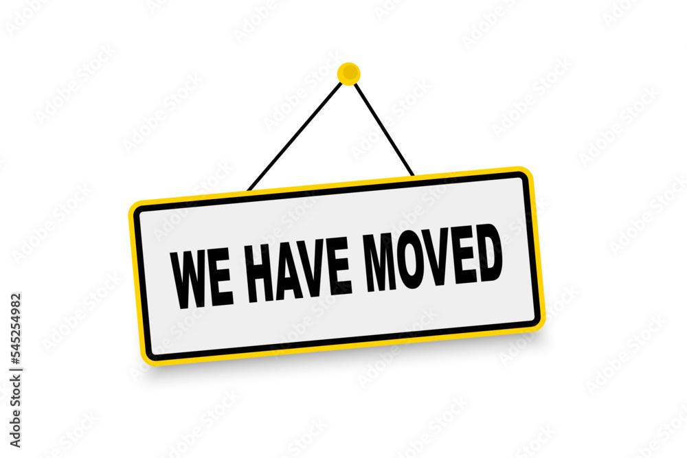 " We're moving " on door sign hanging. We have moved, changed address ...