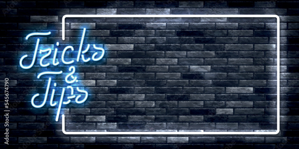 Vector realistic isolated neon sign of Tricks And Tips logo frame on ...