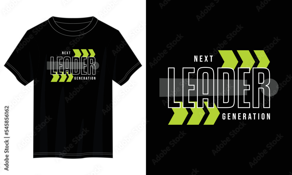 next generation leader typography t shirt design, motivational ...