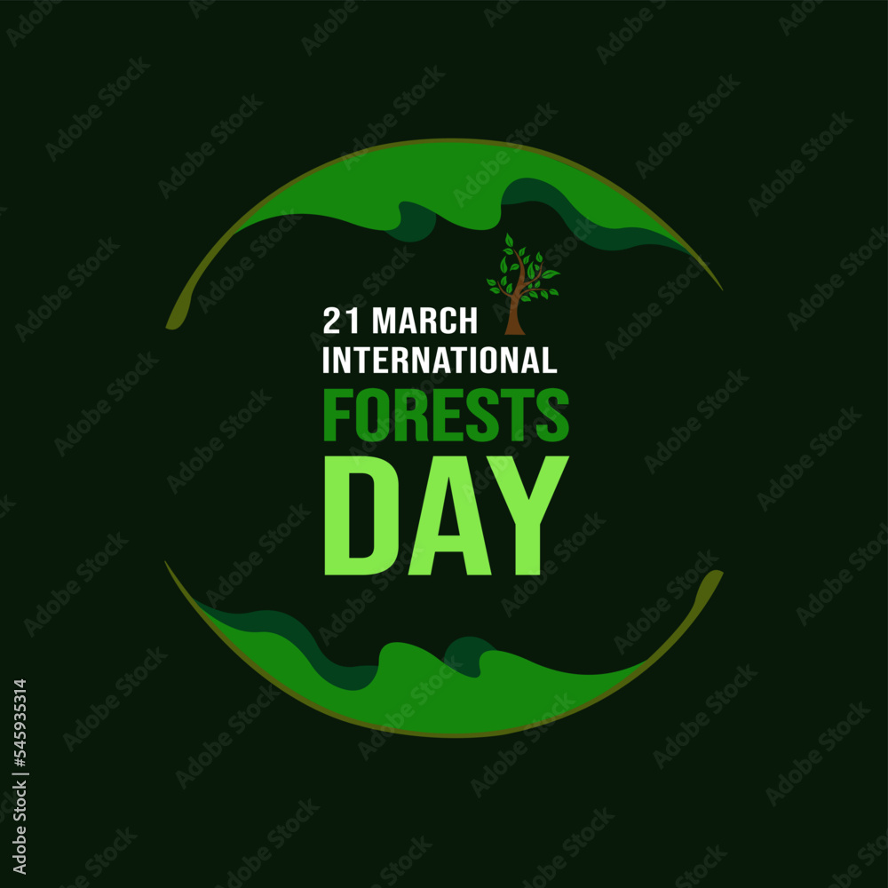 International Day of Forests, 21 March, vector art illustration ...