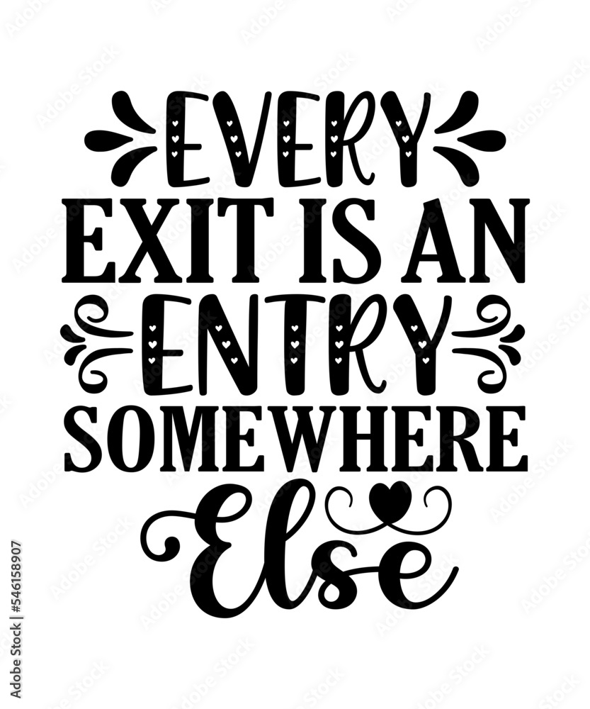 Every exit is an entry somewhere else SVG, procreate SVG, procreate ...