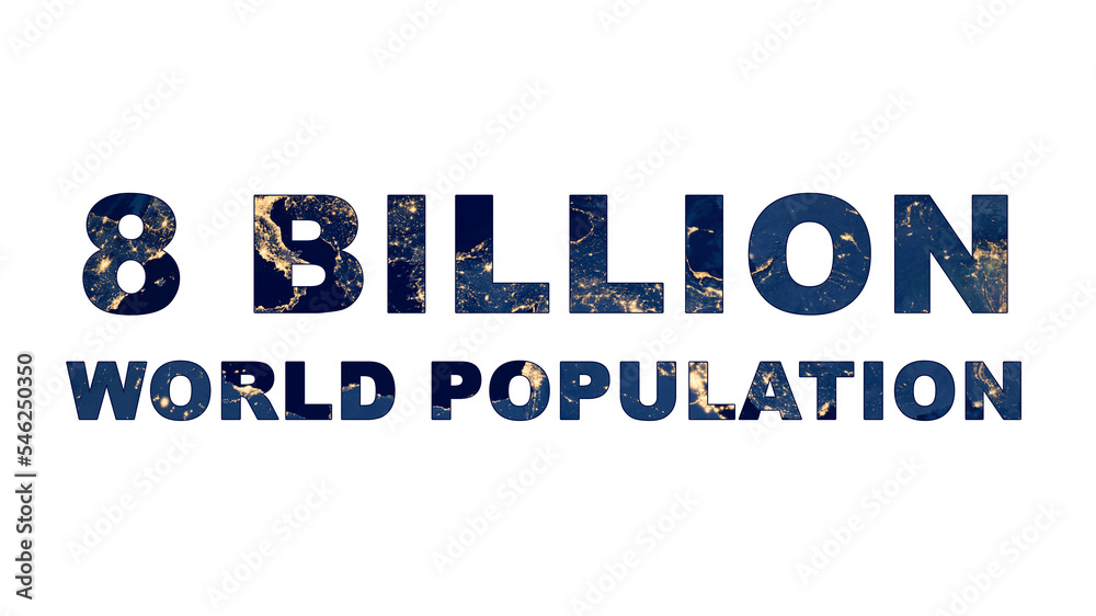 8 billion world population concept text isolated on an earth map at ...
