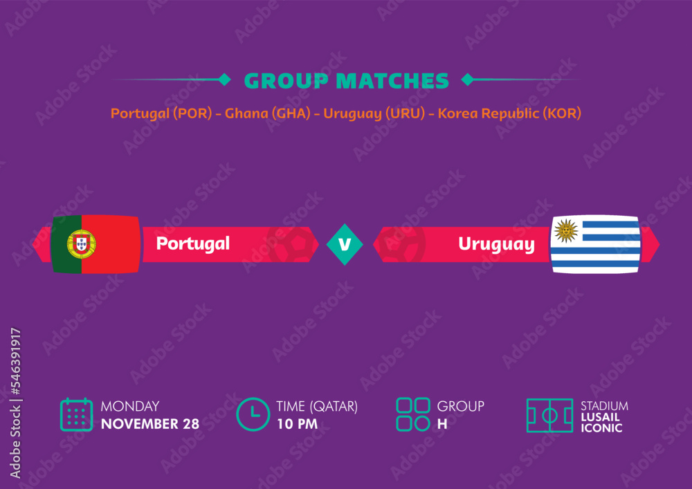 Football world cup, Qatar 2022. Match schedule of Portugal vs Uruguay ...