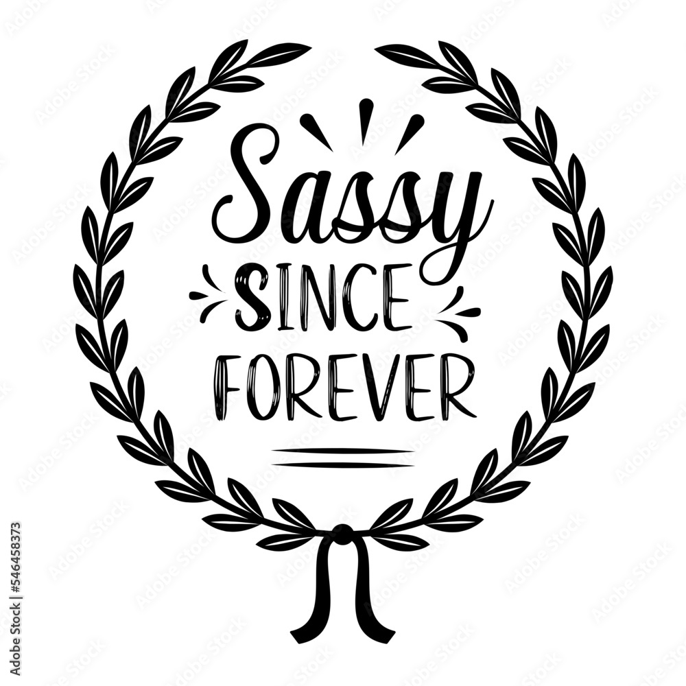 Sassy Svg Sassy Svg Design Sassy Svg New Design Sassy Svg Bundle Sassy Svg New Bundle Sassy
