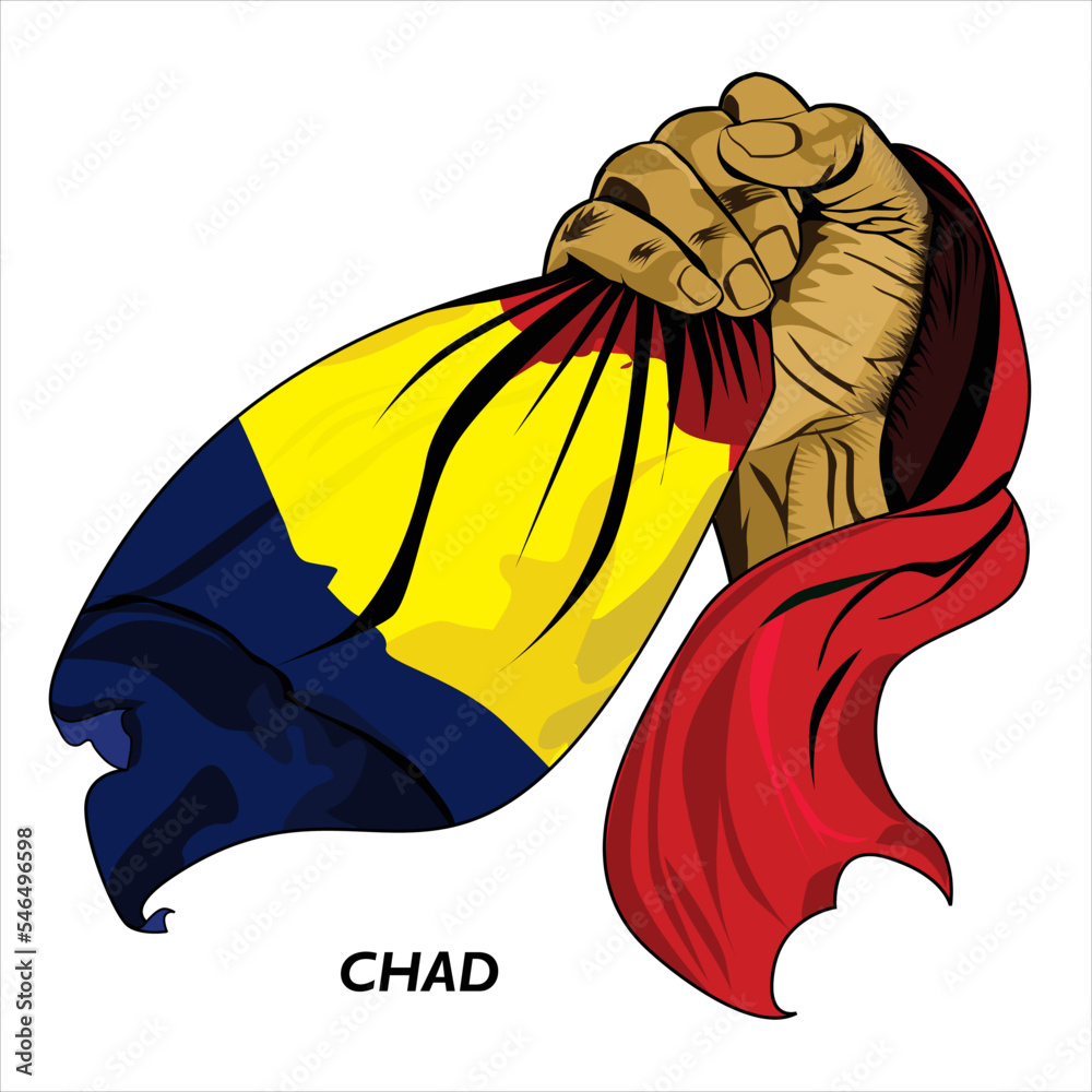 Fisted hand holding Chad flag. Vector illustration of lifted Hand ...