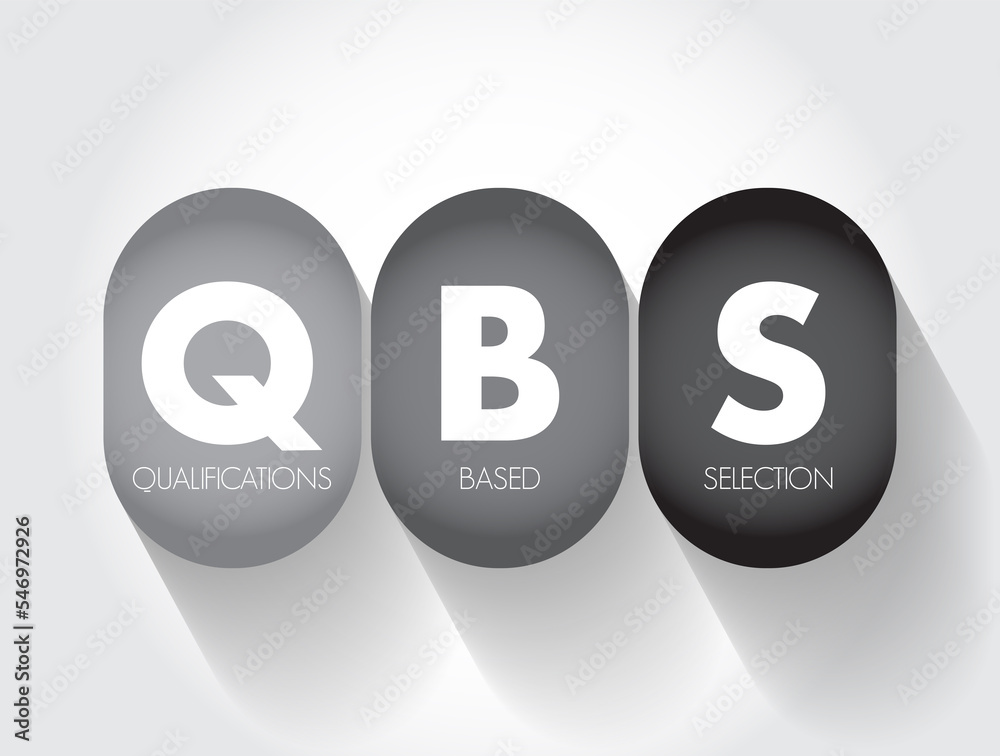 QBS - Qualifications Based Selection is a procurement process for the ...