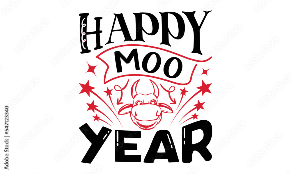 Happy Moo Year - Happy New Year T shirt Design, Hand lettering ...