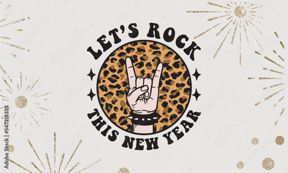 let's rock this new year SVG, Vector Design, New Years SVG, New Years ...