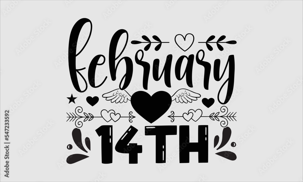 February 14th- Valentines Day T-shirt Design, SVG Designs Bundle, cut ...