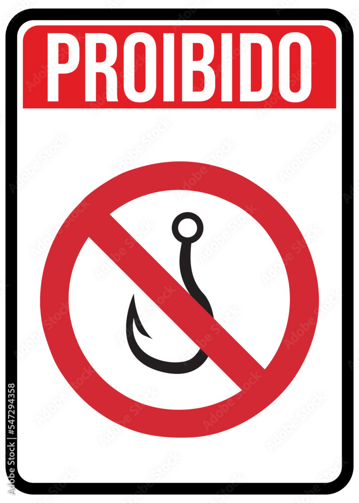 PLACA PROIBIDO PESCAR, PROIBIDO PESCAR, PROIBIDO PESCA vector de Stock | Adobe Stock