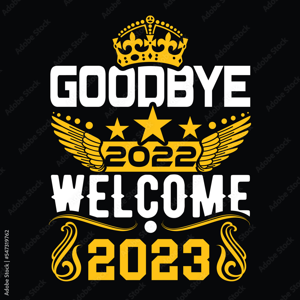 Good Bye 2022 Welcome 2022