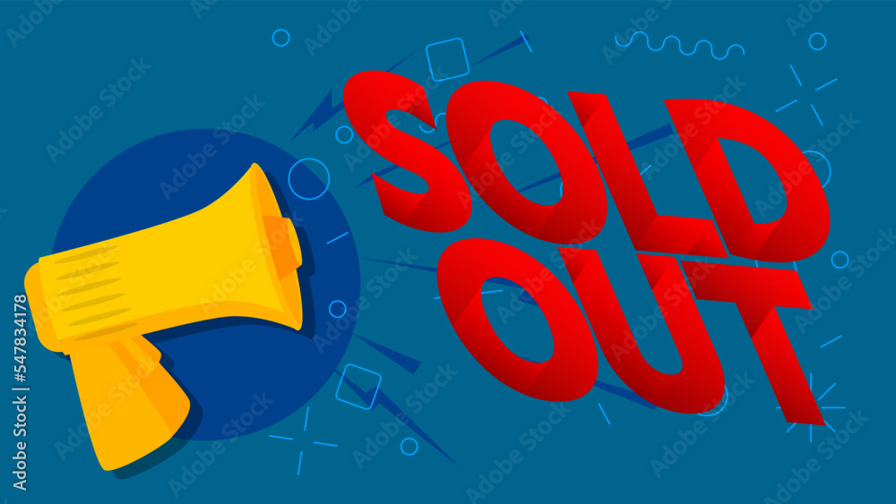 Sold Out text with cartoon Megaphone. Vector Announcement illustration ...