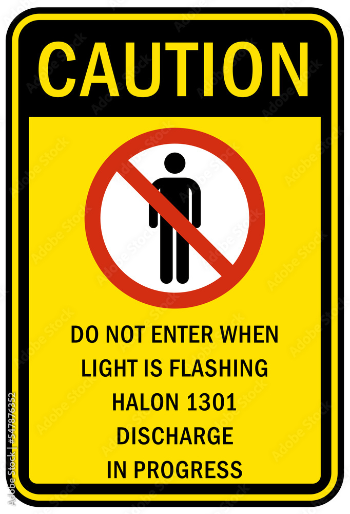 Fire emergency Do not enter when light is flashing halon 1301 discharge ...