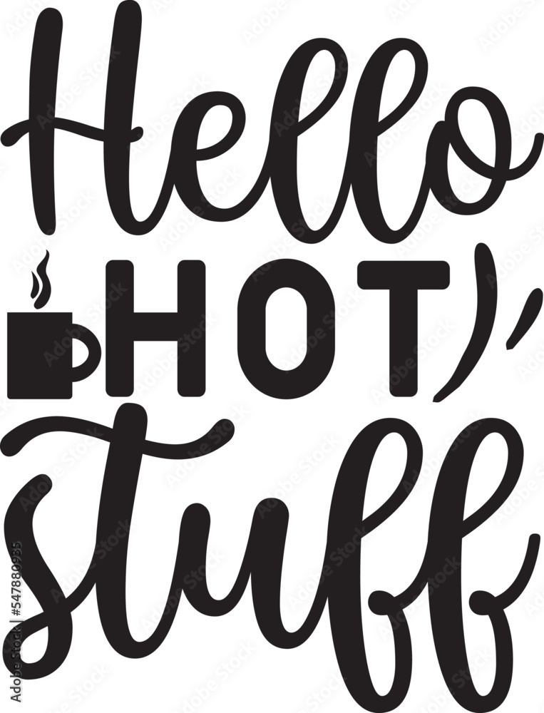 hello hot stuff svg design Stock Vector | Adobe Stock