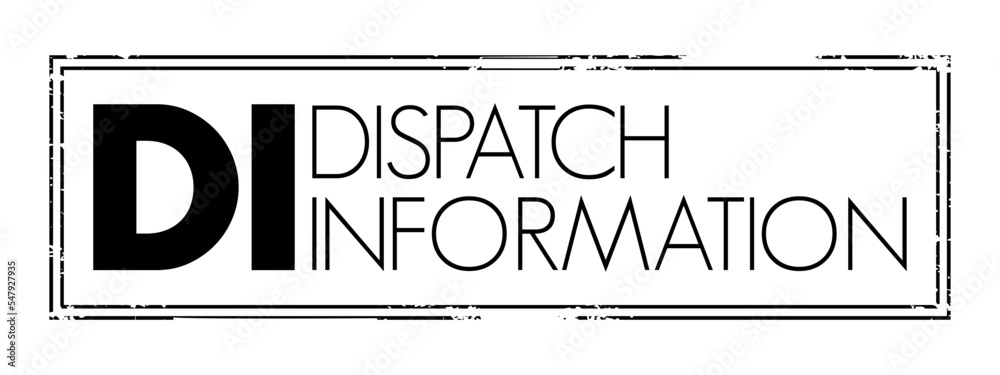 DI Dispatch Information - procedure for assigning employees or vehicles ...