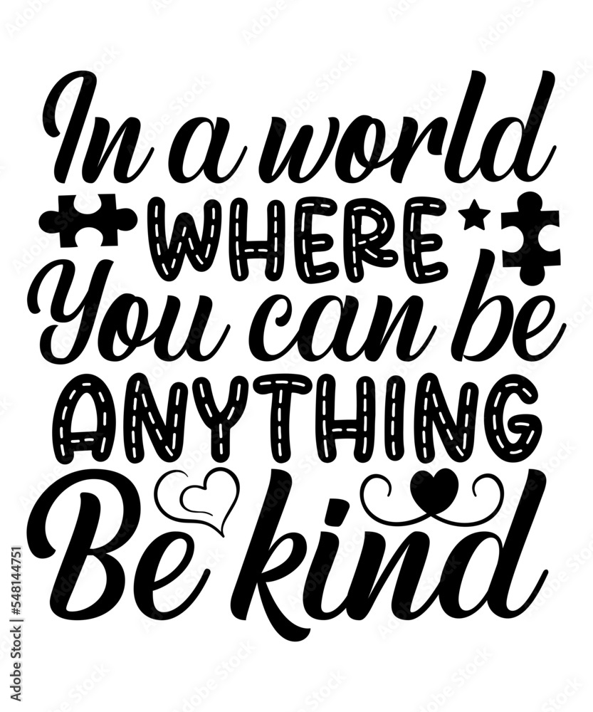 In a world where you can be anything be kind SVG, autism love svg ...