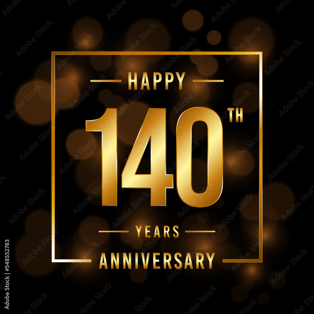 140th Anniversary. Anniversary template design with golden font for ...