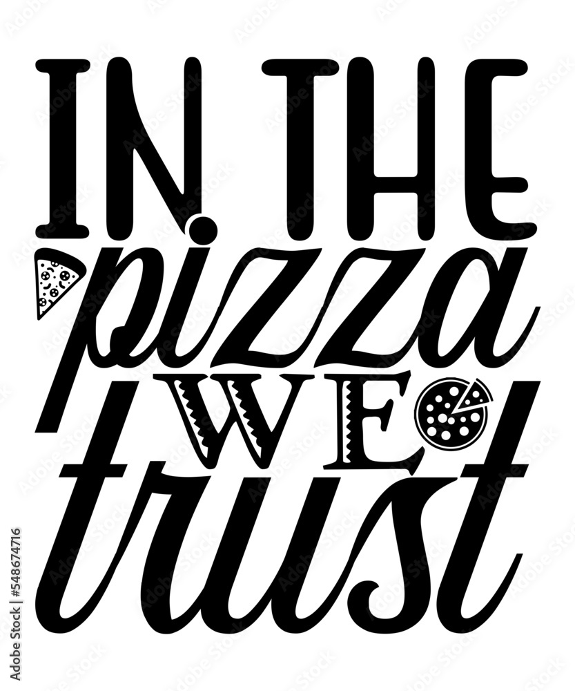 Vetor do Stock: In the pizza we trust SVG, Pizza SVG Bundle, Pizza ...