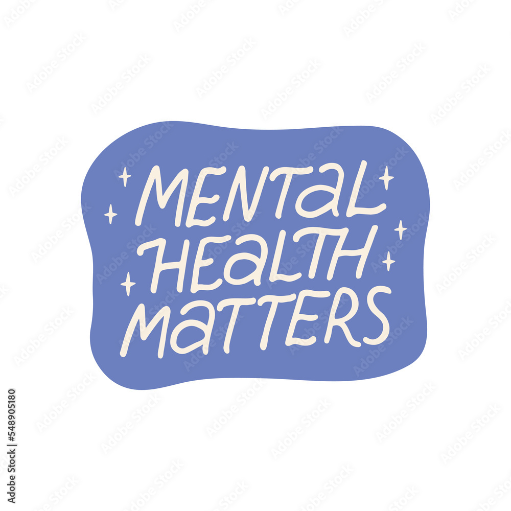 Mental health matters vector sticker. Positive lettering quote ...