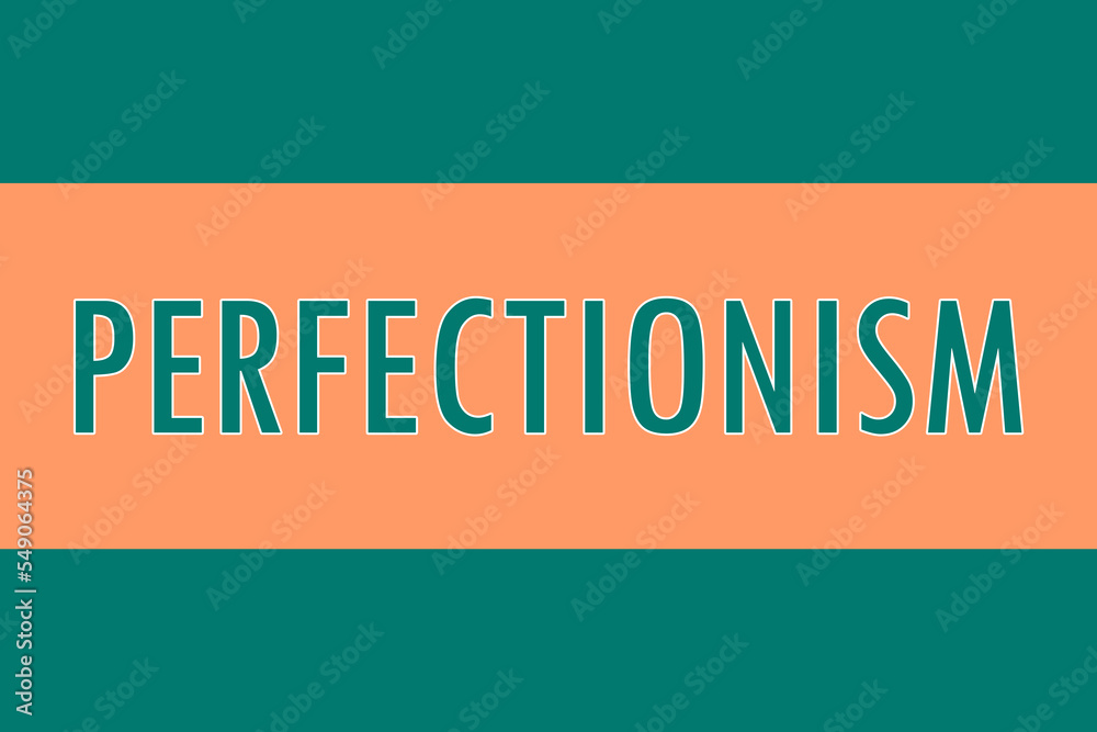 Perfectionism, logo. Colorful typography banner with word. Text caption ...