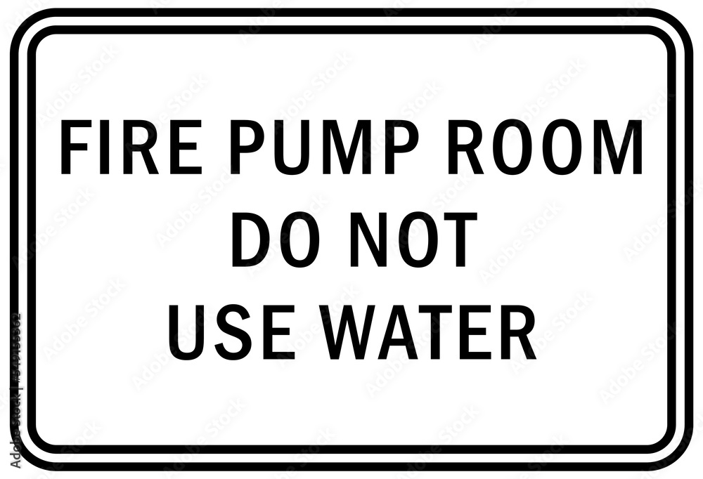 Fire emergency sign fire pump room do not use water Stock Vector ...