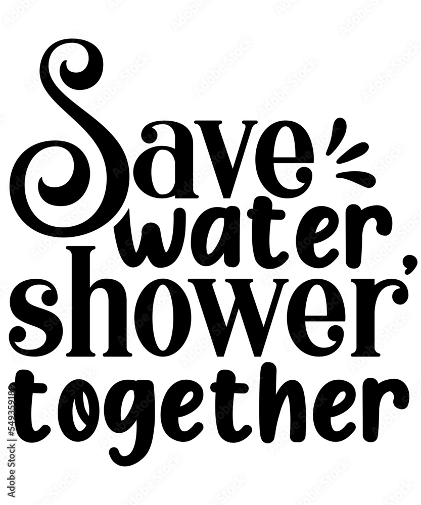 Save water, shower , Bathroom Quote, Restroom svg, Potty Dance svg ...