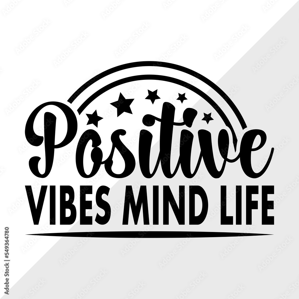 Positive Vibes Mind Life SVG Cut File, Positive Vibes, Mind Svg, Life ...