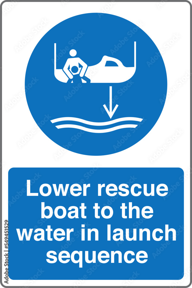 Safety Mandatory Sign Marking Label Standards Lower rescue boat to the ...