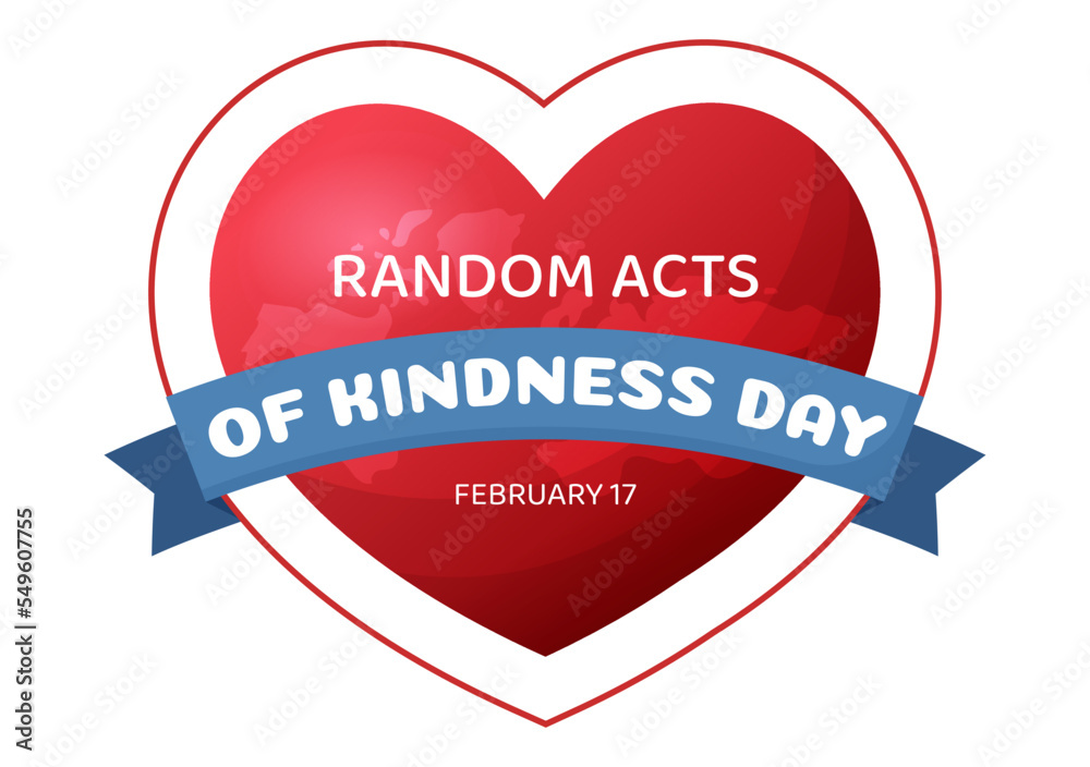 Random Acts of Kindness on February 17th Various Small Actions to Give ...