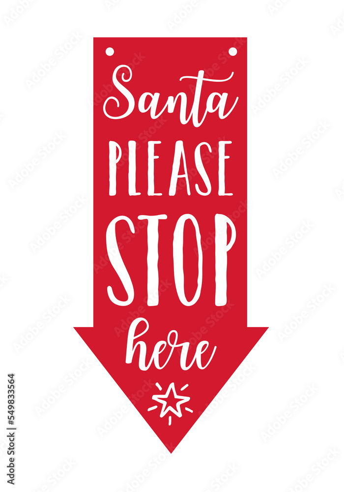 Santa, please stop here, red arrow sign, banner design for Christmas ...
