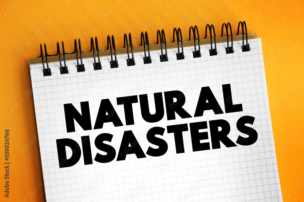 Natural disasters - major adverse event resulting from natural ...