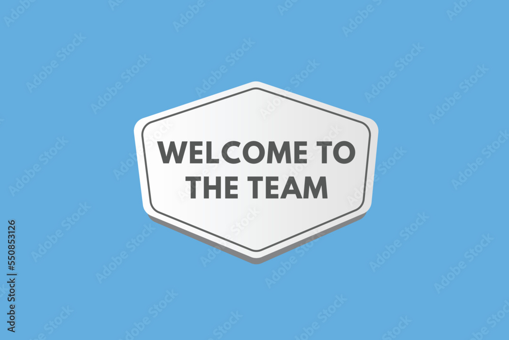 welcome to the team text Button. welcome to the team Sign Icon Label ...