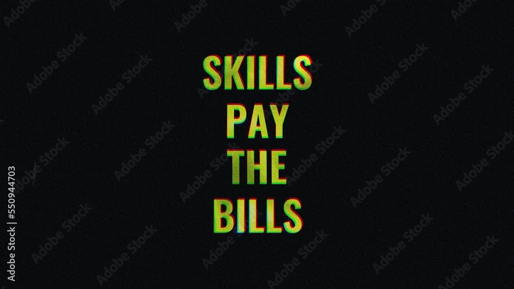 Skills Pay The Bills motion text with retro color effect and grunge background. 4k 60fps ...