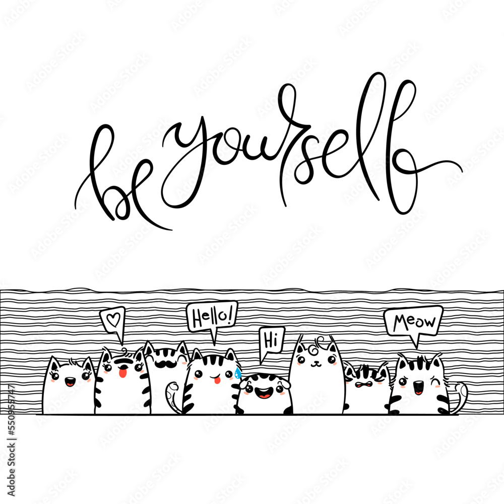 Be Yourself. Kawaii illustration hand drawn banner. Cute cats with ...