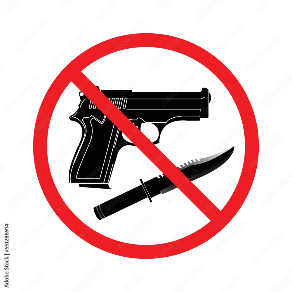 Prohibition of using firearms and sharp weapons, no gun, no pistol, no ...