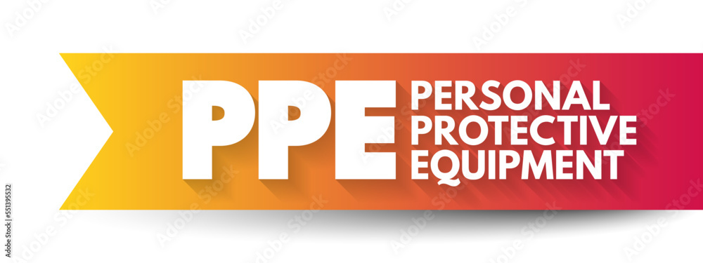 PPE - Personal Protective Equipment - protective clothing, helmets ...